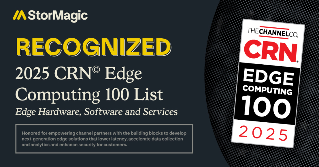 CRN 2025 Edge Computing 100 | StorMagic