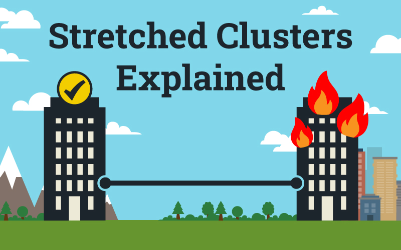 Stretched Clusters Explained: What is a Stretch Cluster?
